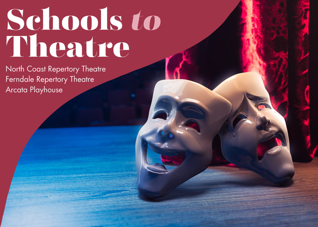 Schools to Theatre | Humboldt County Office of Education